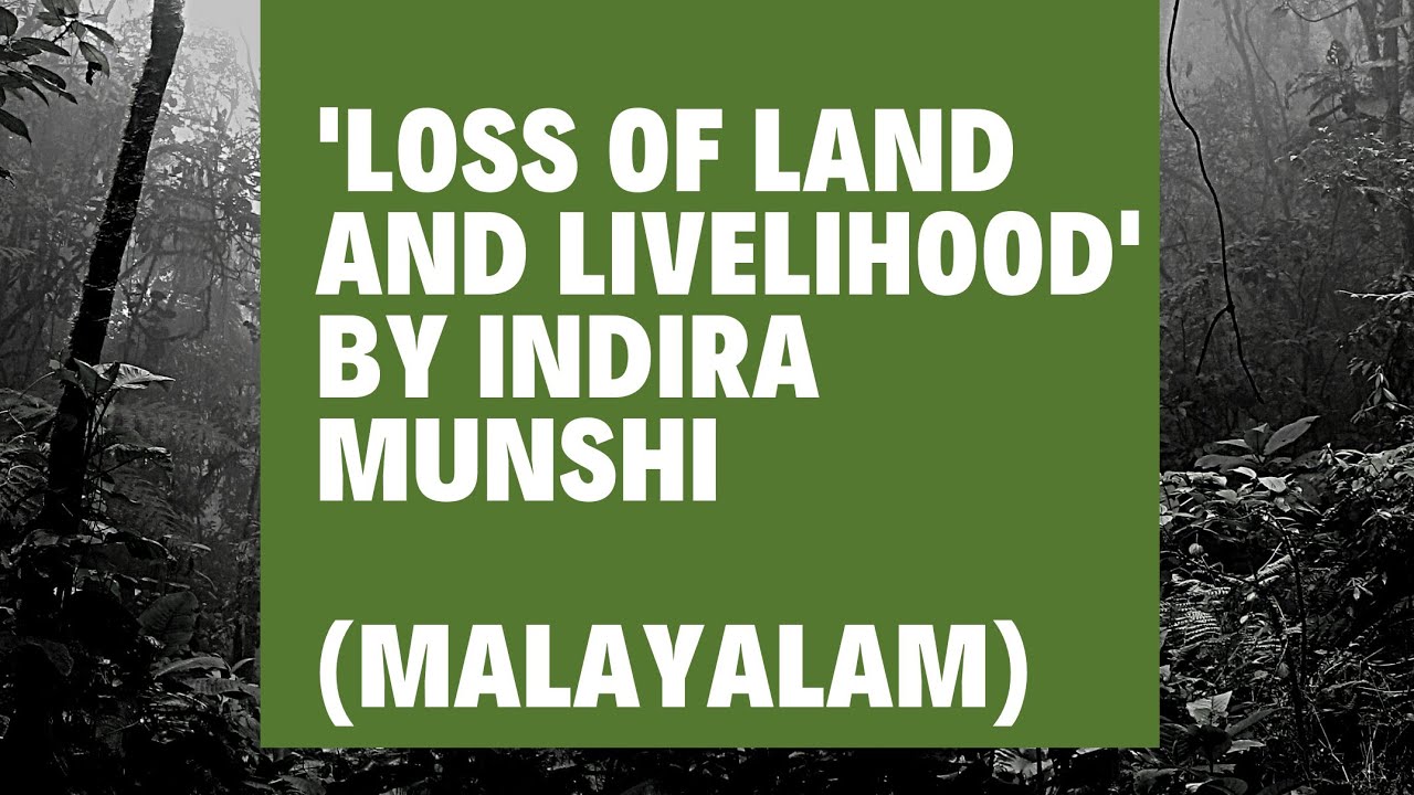 ' Loss of Land and Livelihood' by Indira Munshi (Malayalam explanation ...