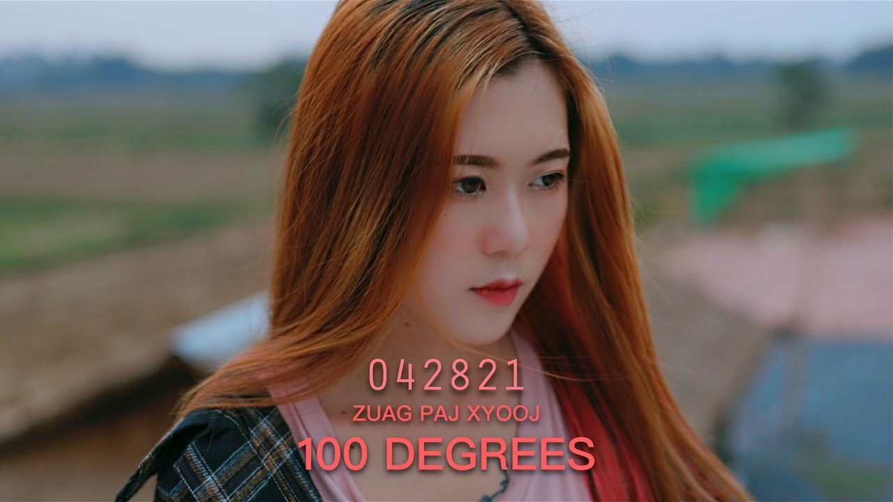 Zuag Paj Xyooj - '100 Degrees' M/V Teaser - YouTube