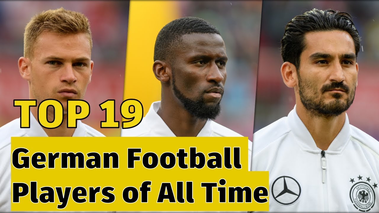 🌟 Top 19 German Football Players of ALL TIME! - YouTube