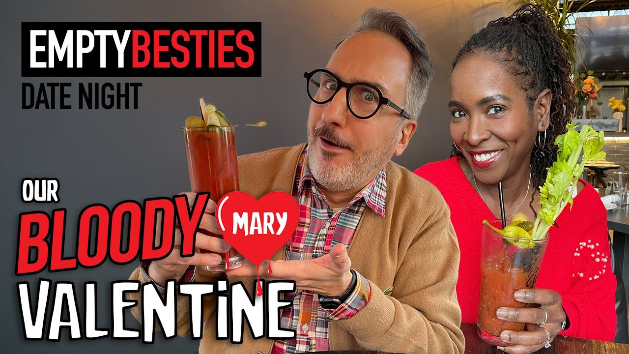 Our Bloody (Mary) Valentine 💕 | Empty Besties Date Night - YouTube