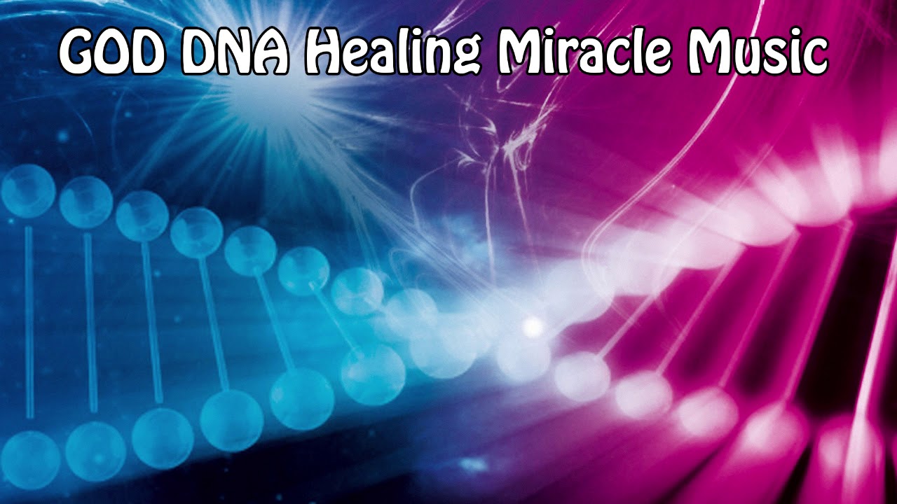 GOD DNA Healing Miracle Music - YouTube