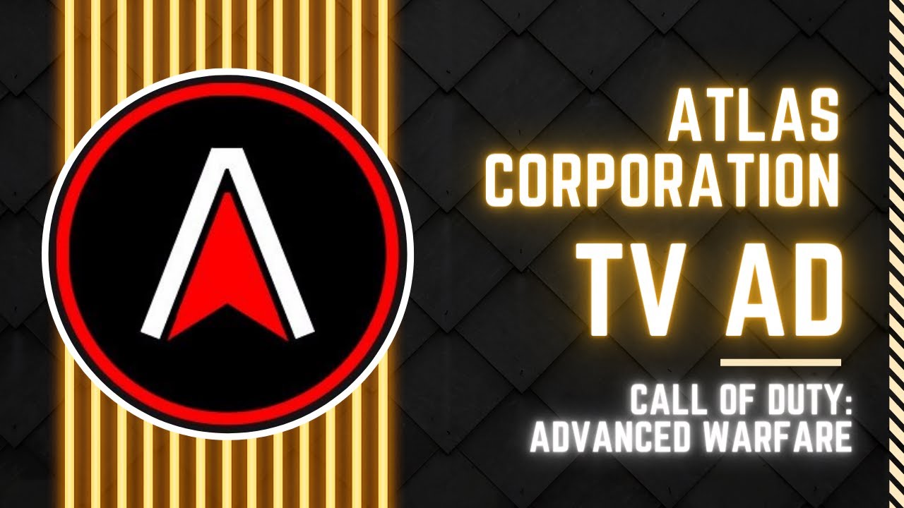 Atlas Corporation TV Ad 1 (Call of Duty: AW) - YouTube