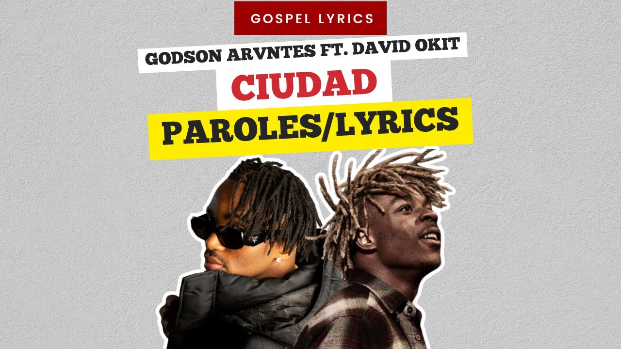 Godson Arvntes (ft. David Okit) - CIUDAD (Paroles) - YouTube