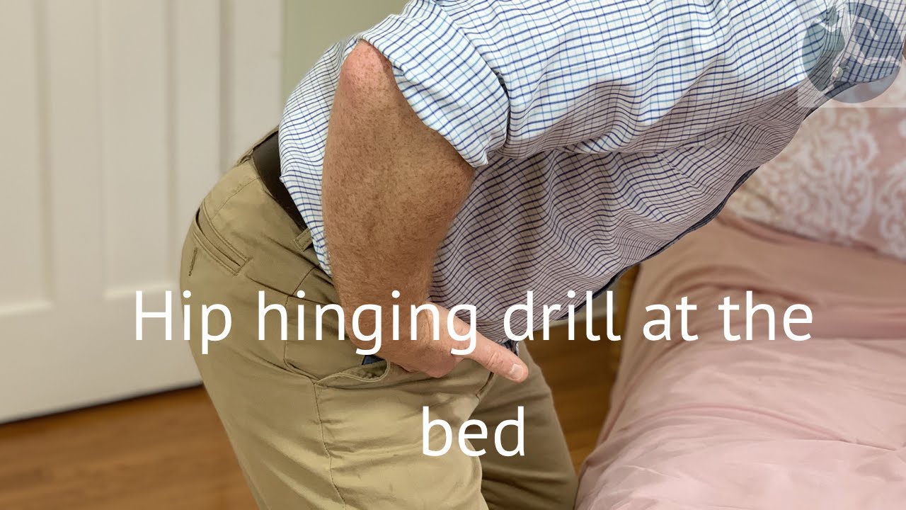 Learn How to hip hinge: Hip hinging drill at the bed - YouTube