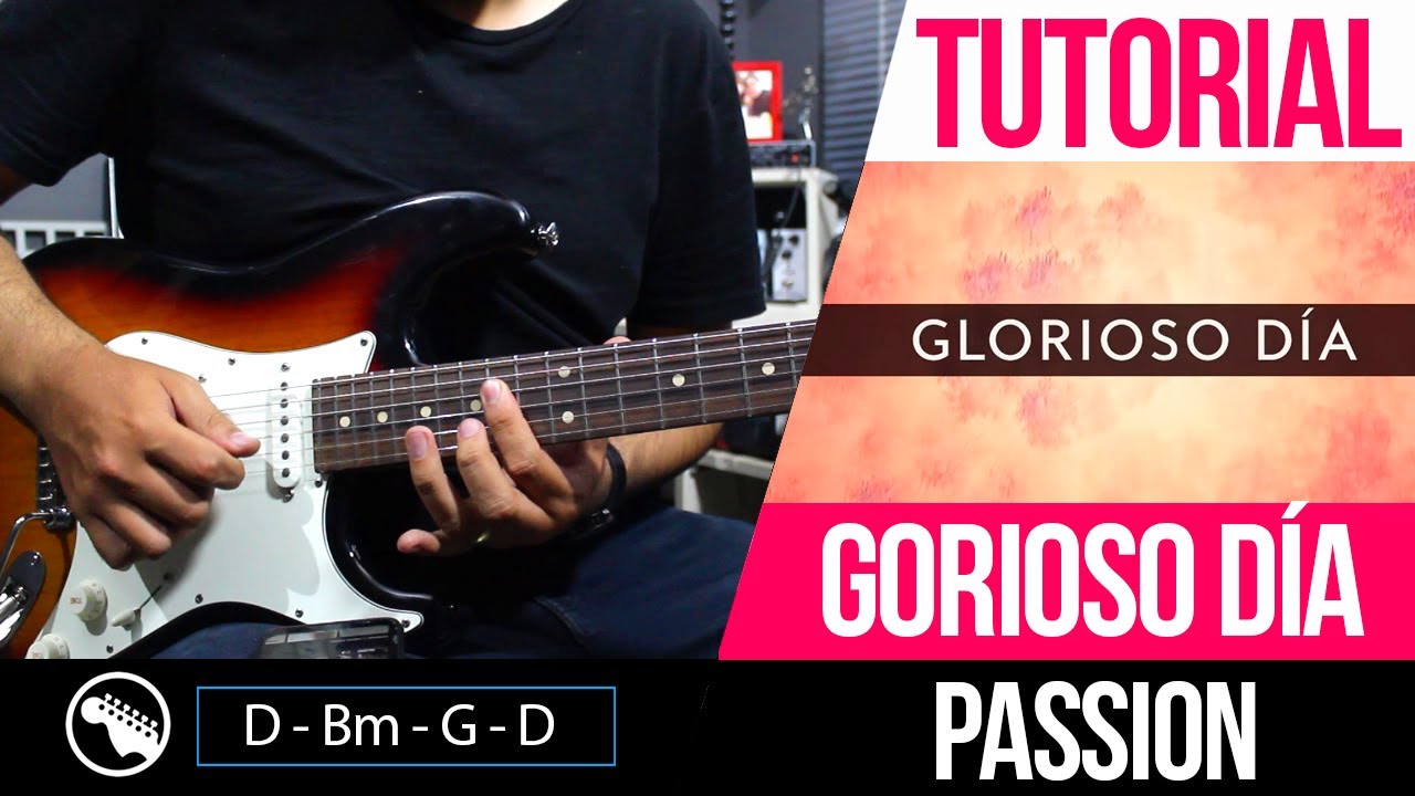 TUTORIAL | Glorioso Día (Glorious Day) - Passion | Intro | Acordes ...