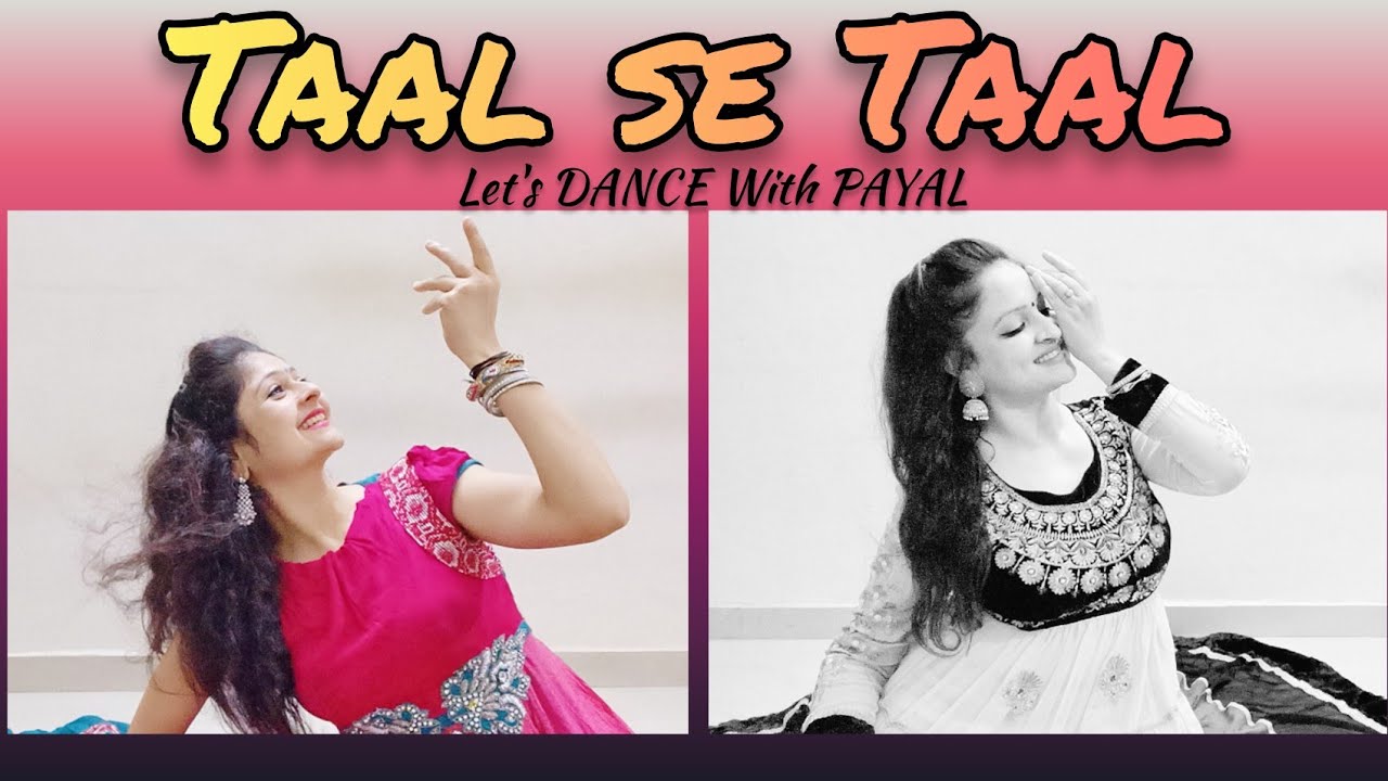 Taal Se Taal-Taal |DanceCoverLet's DANCE With PAYAL|Alka Yagnik,Udit ...