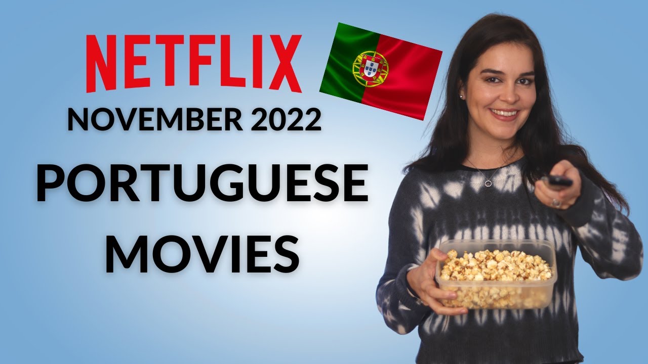 5 Portuguese Movies on Netflix | Watch in November 2022 - YouTube