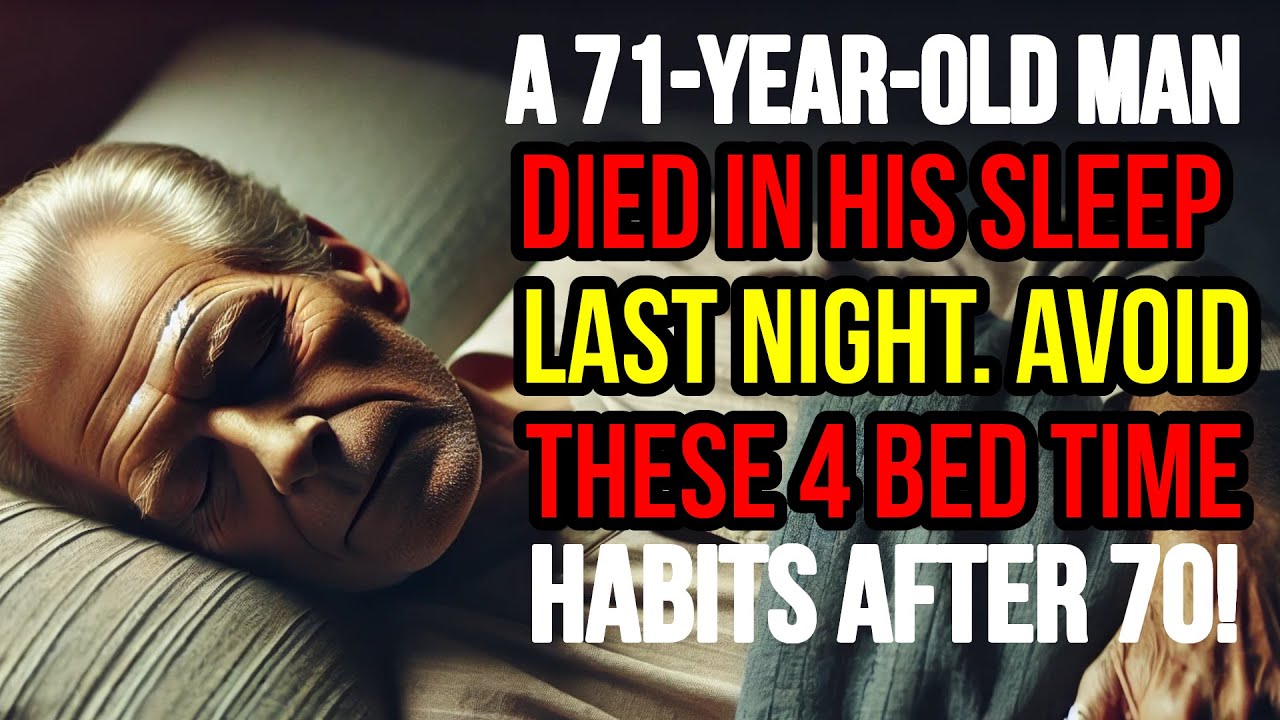 71 Year Old Man Died in His Sleep 4 Bedtime Habits You Must Avoid After ...