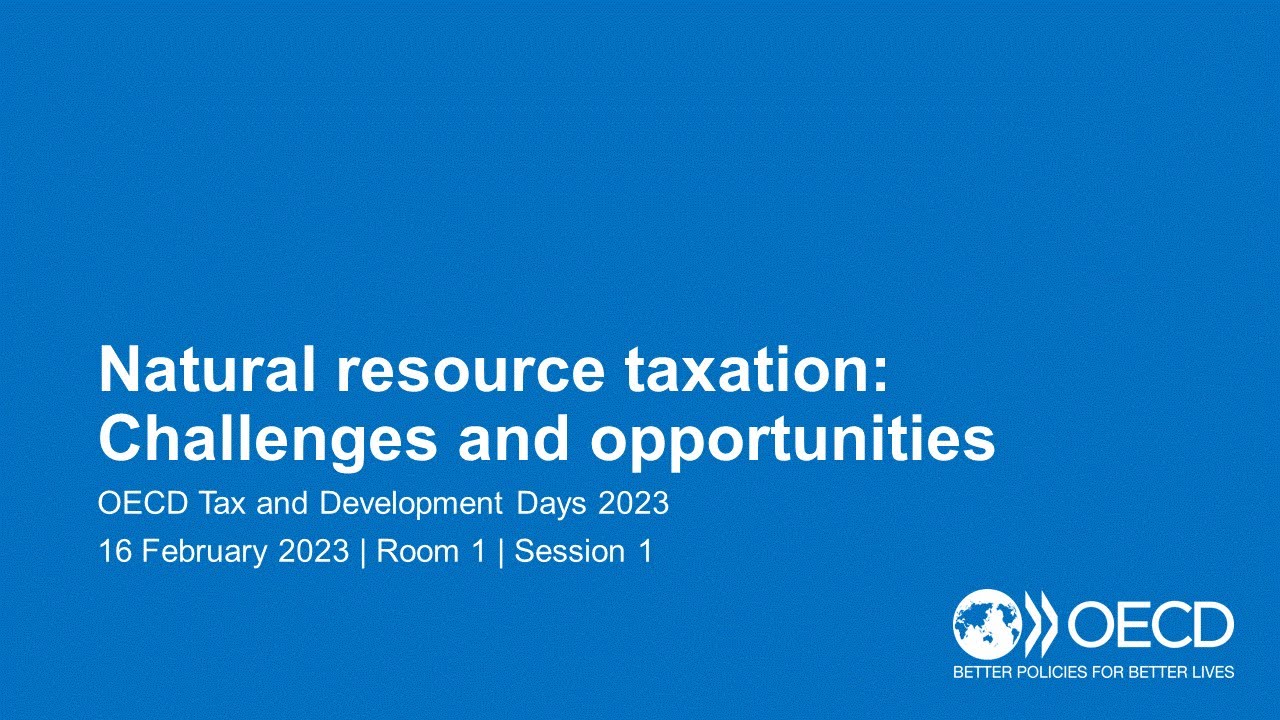 OECD Tax and Development Days 2023 (Day 2 Room 1 Session 1): Natural ...
