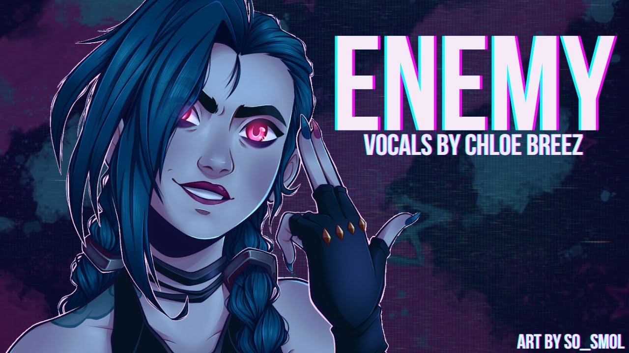 Enemy (Arcane) | Female Ver. - Cover by Chloe - YouTube