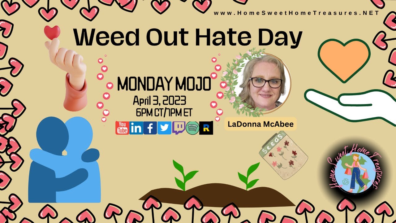 Monday Mojo Get Rid Of Hate Day April 3, 2023 - YouTube