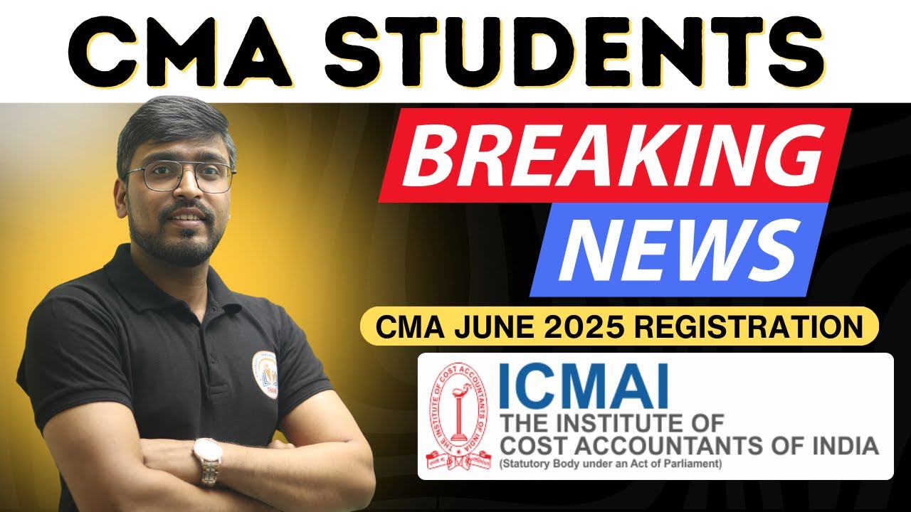 CMA JUNE 2025 REGISTRATION Important Update | CMA Intermediate June ...
