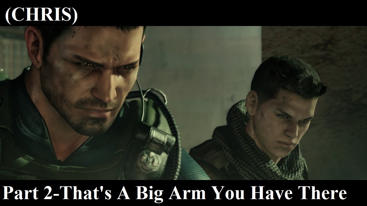 Resident Evil 6 (Chris) CH1: Part 2-That's A Big Arm You Have There ...