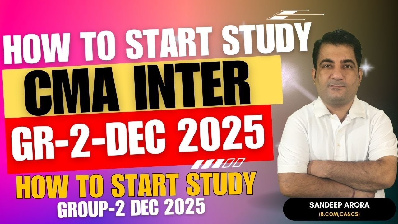 CMA Inter Group 2 Dec 2025 ~ How to Start Study #cmaintergroup2 # ...