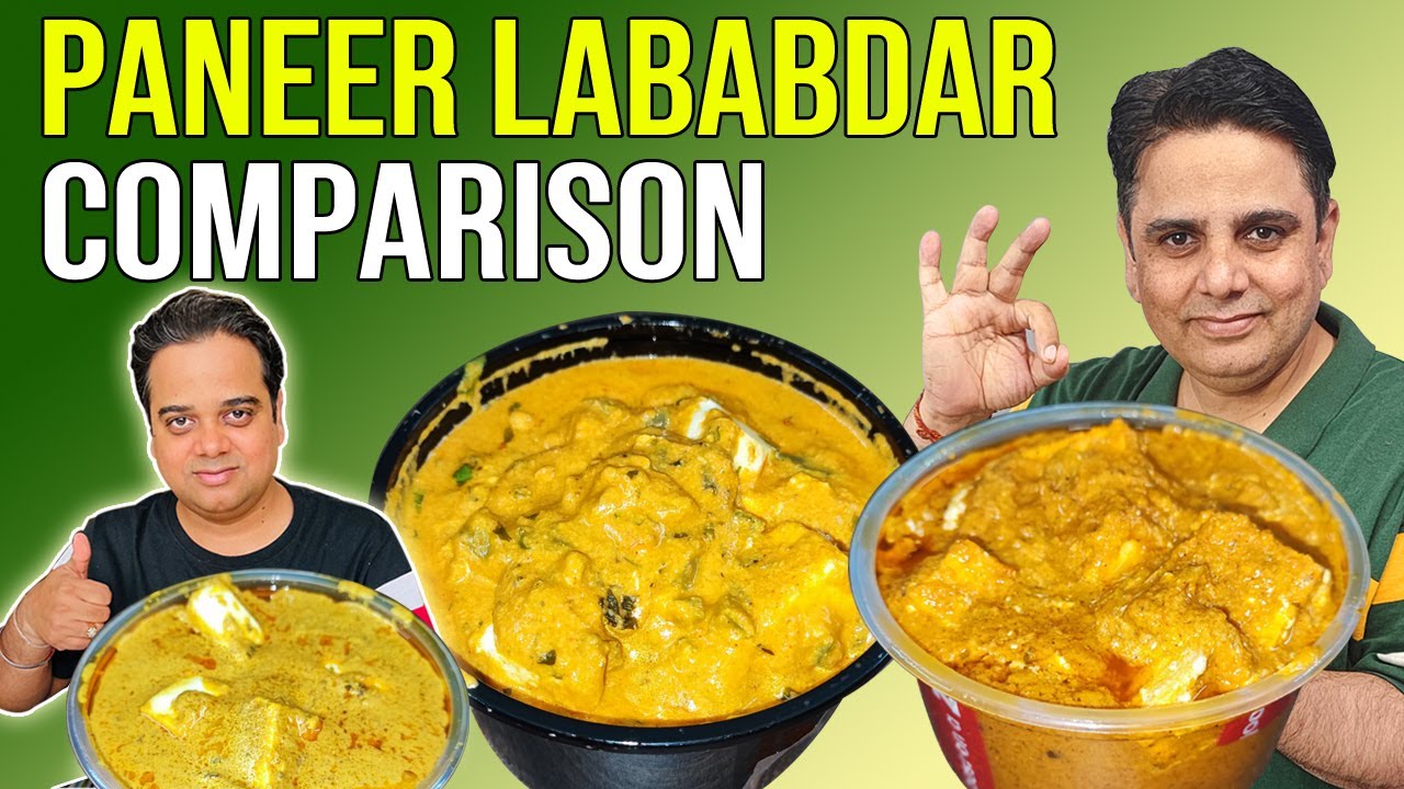 Best Paneer Lababdar in Delhi ! Paneer Lababdar Sabji Comparison ...
