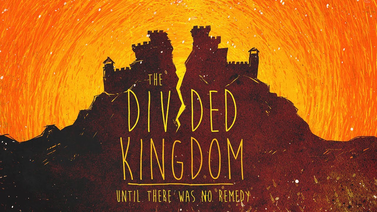 The Divided Kingdom Until There Was No Remedy 1 | The Kingdom of Israel ...