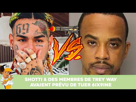 6ix9ine risque sa vie : Shotti & des membres de Trey Way avaient prevu de le tuer