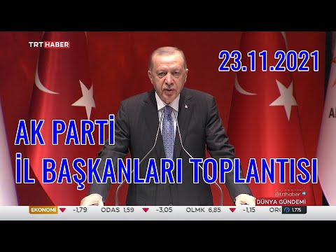 Cumhurbaşkanı Erdoğan'ın Ak Parti Genişletilmiş il Başkanları Toplantısında Konuşması 23.11.2021