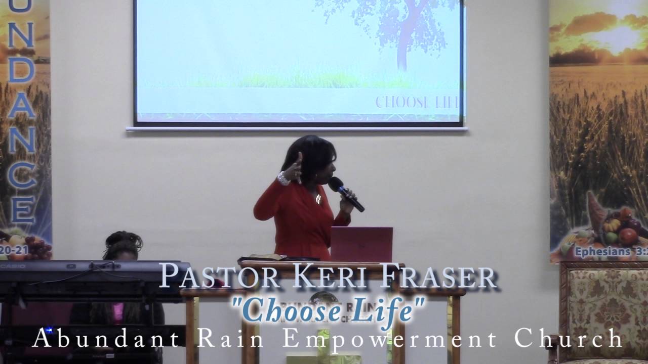 Pastor Keri Fraser- "Choose Life" - YouTube