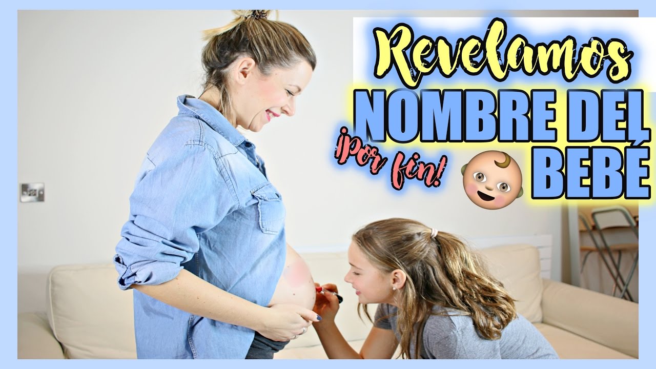¡REVELAMOS EL NOMBRE DEL BEBÉ! | BABY NAME REVEAL | VLOG DIARIO - YouTube