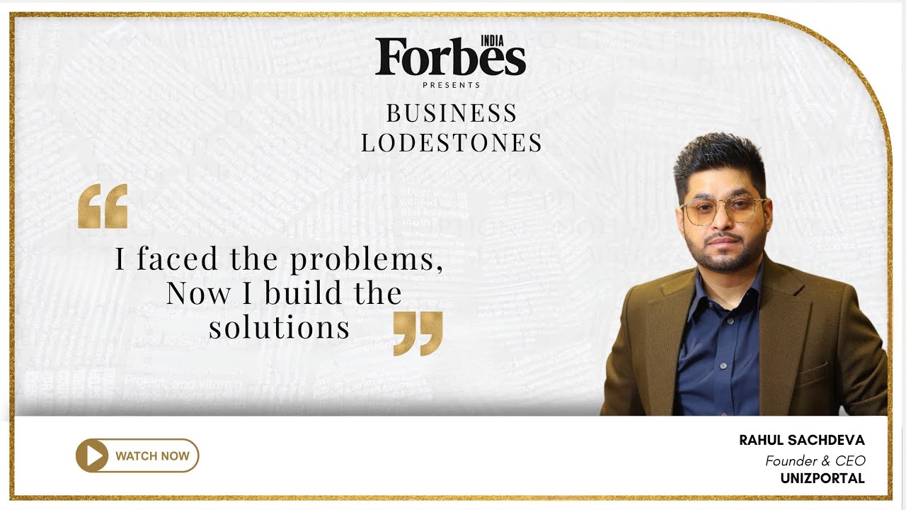 Redefining Global Education Access|Rahul Sachdeva, CEO, Unizportal |Forbes India Business ...