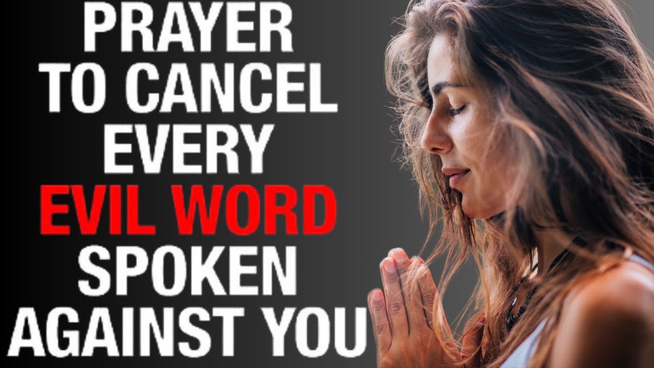 Prayers To Break Every Evil Word Curse And Hex Youtube