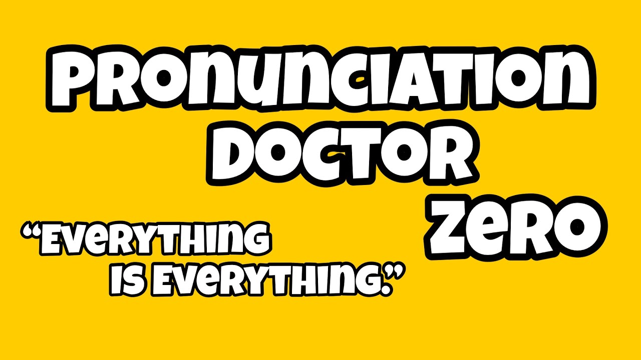 Pronunciation Doctor Zero ("Everything is everything.") - YouTube