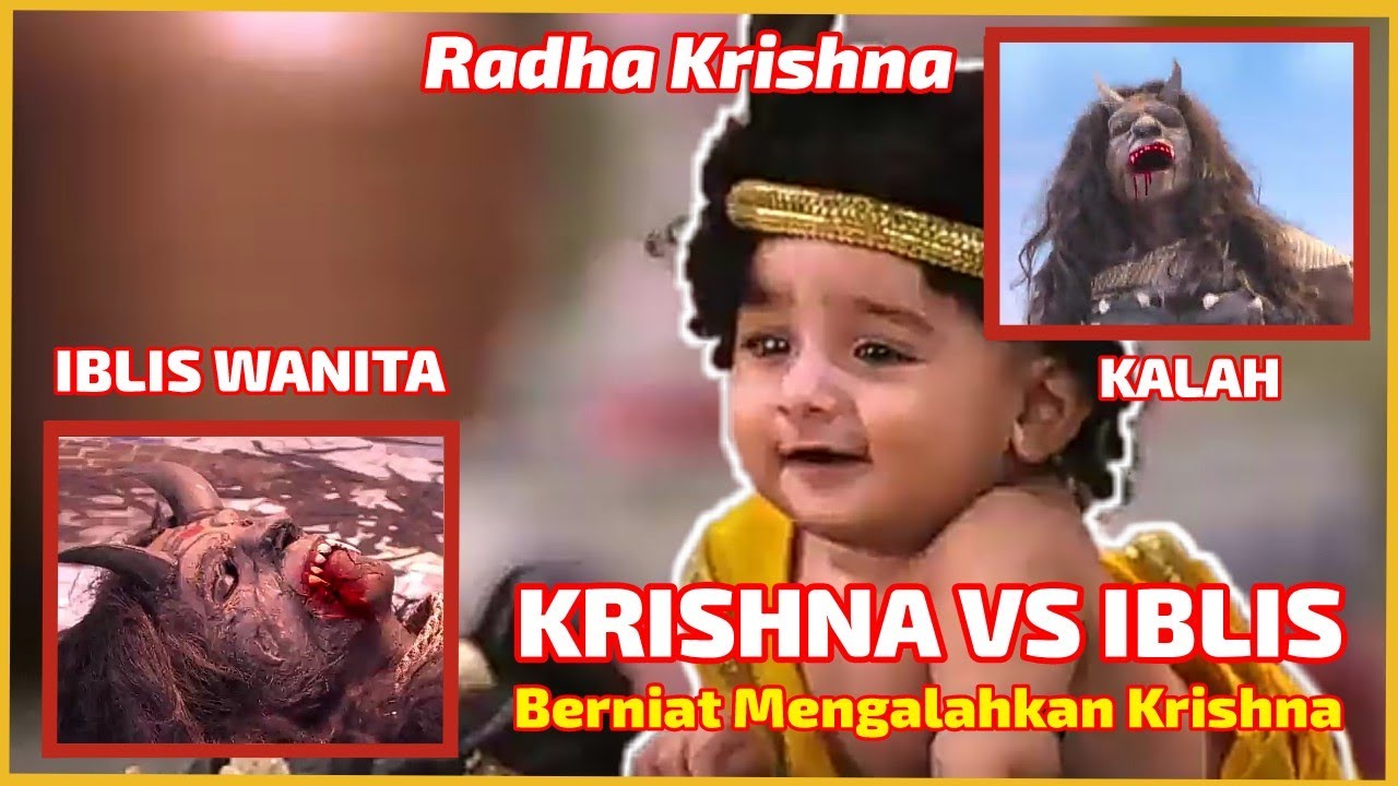 KRISHNA MENGALAHKAN IBLIS BAWAHAN KANSA SAAT MASIH BAYI || RADHA ...