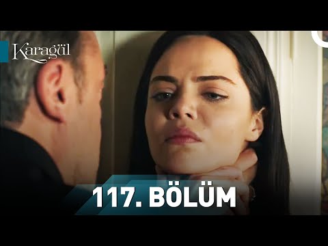 Karagül 117. Bölüm