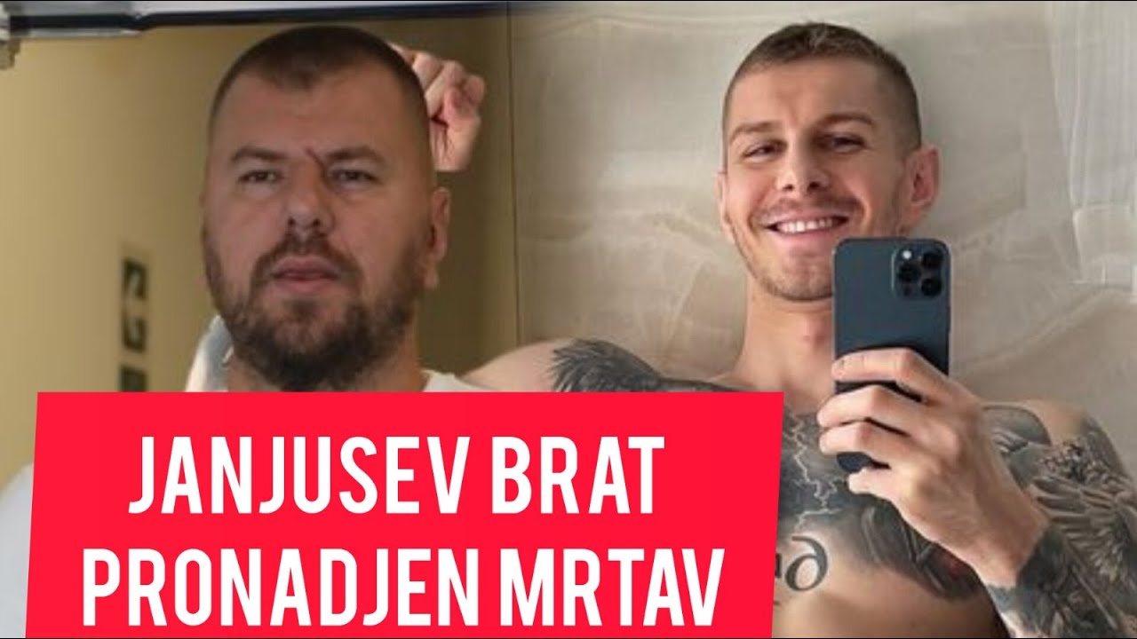 Pronadjen MRTAV rodjeni brat Janjusa! Upravo stigla najgora moguca vest ...