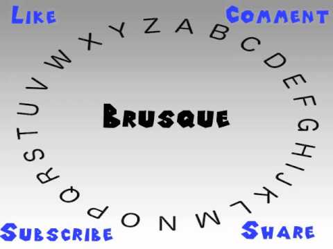 How to Say or Pronounce Brusque - YouTube
