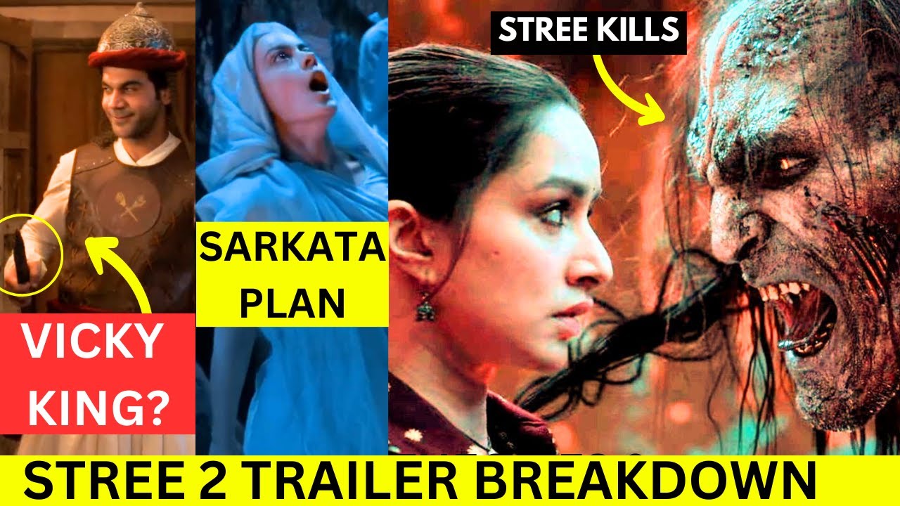 Stree 2 Trailer Breakdown | Stree 2 Trailer Explained | Shraddha Kapoor ...