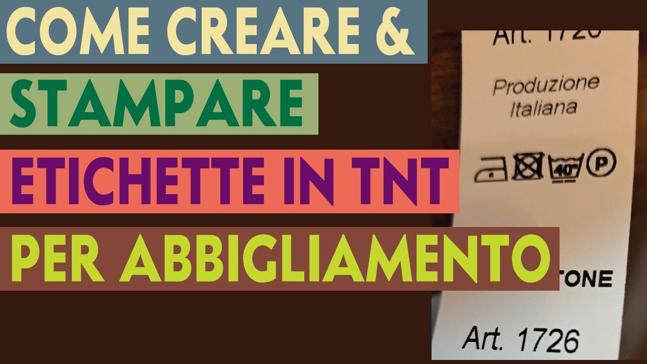 COME CREARE E STAMPARE ETICHETTE TNT PER ABBIGLIAMENTO - YouTube