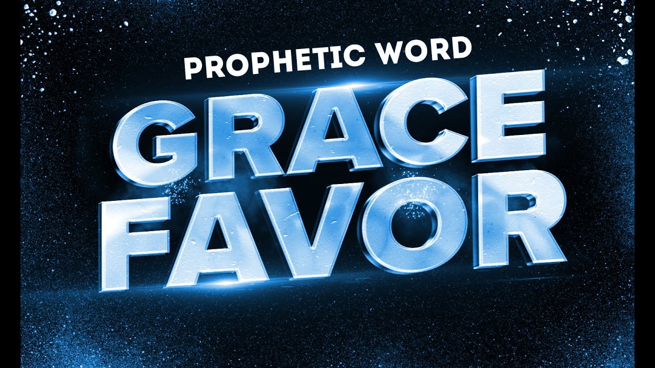Prophetic Word // Grace and Favor - YouTube