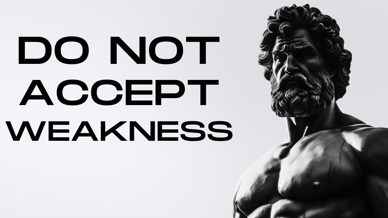 Destroy Your WEAKNESS and Become a Stoic Warrior | STOICISM - YouTube