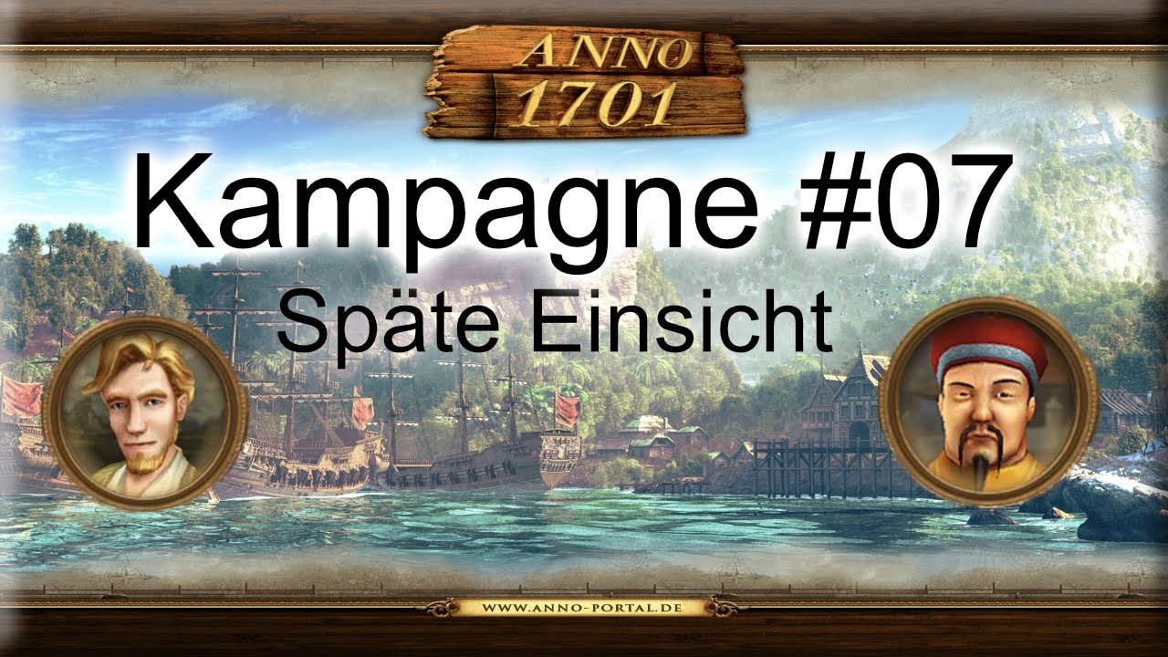 Späte Einsicht! | Anno 1701 Kampagne #07 - YouTube
