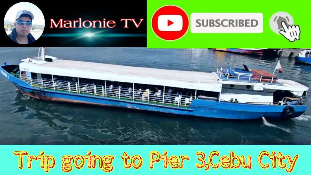Trip going to Pier 3 Cebu City via Ferry Boat - YouTube