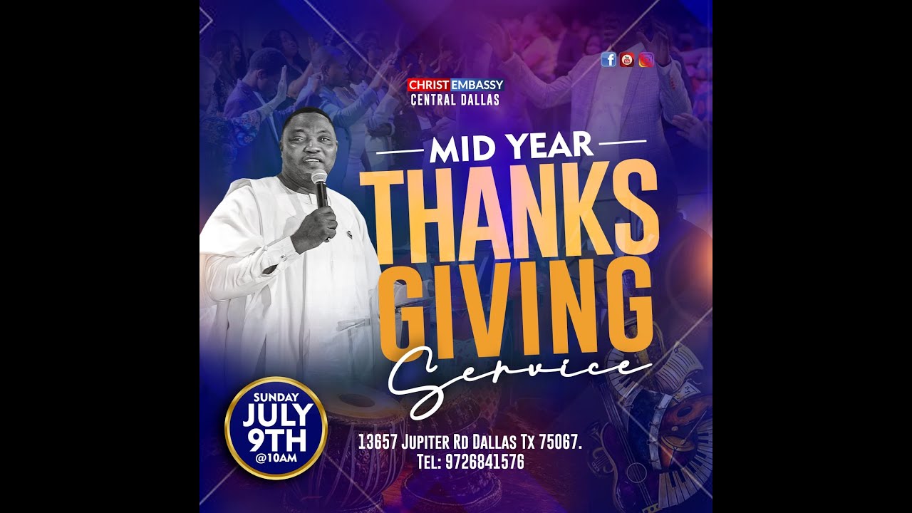 CHRIST EMBASSY DALLAS CENTRAL MID YEAR THANKSGIVING SERVICE - YouTube