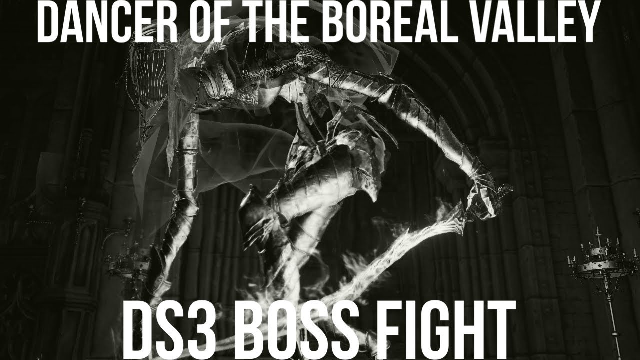 Dancer of the Boreal Valley | High Wall of Lothric | DS3 Boss Fight ...