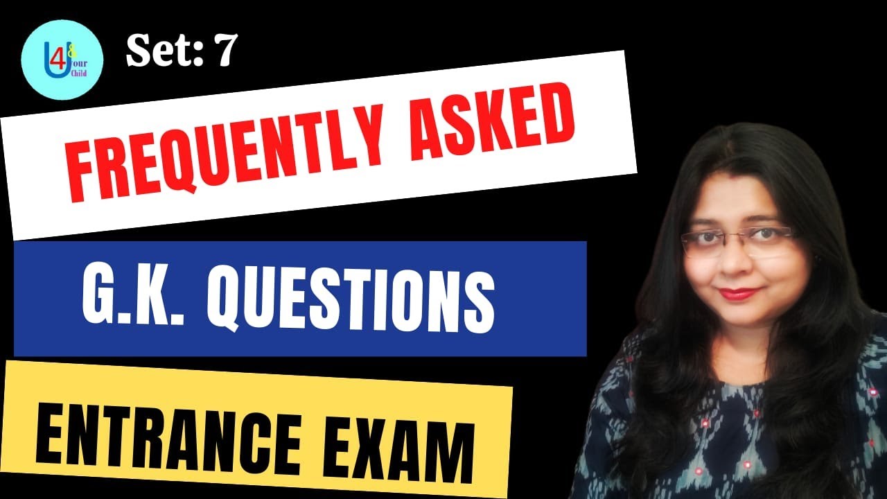 General Knowledge Questions ( Admission Test II Entrance Exams II ...