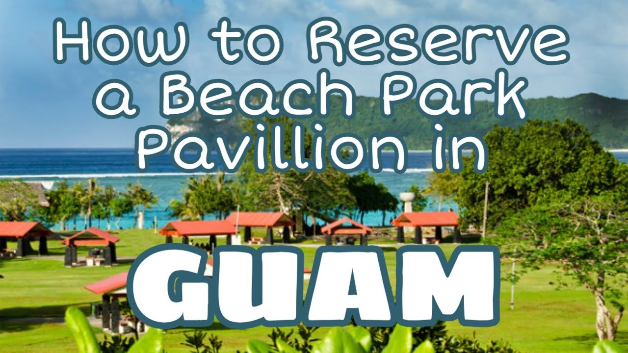 How to Reserve a Beach / Park Pavillion in Guam - YouTube
