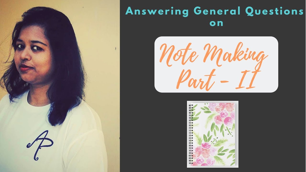 Answering General Questions on NOTE MAKING- Part-2 - YouTube