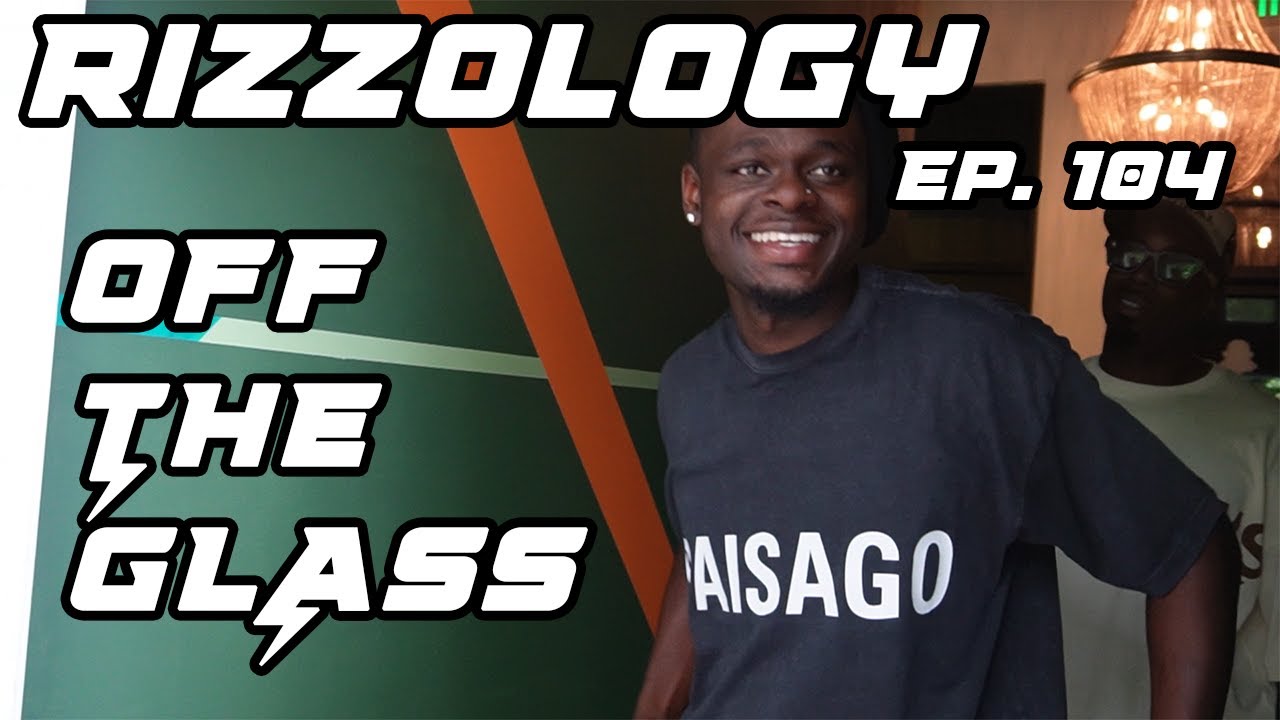 OFF THE GLASS | RIZZOLOGY 104 - YouTube