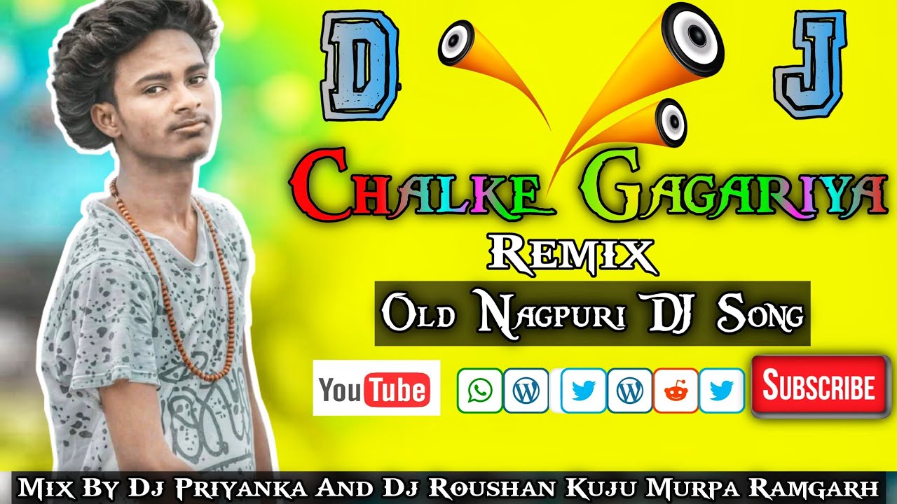 Chalke Gagariya || Old Nagpuri DJ Song..Mix By Dj Priyanka And Dj ...