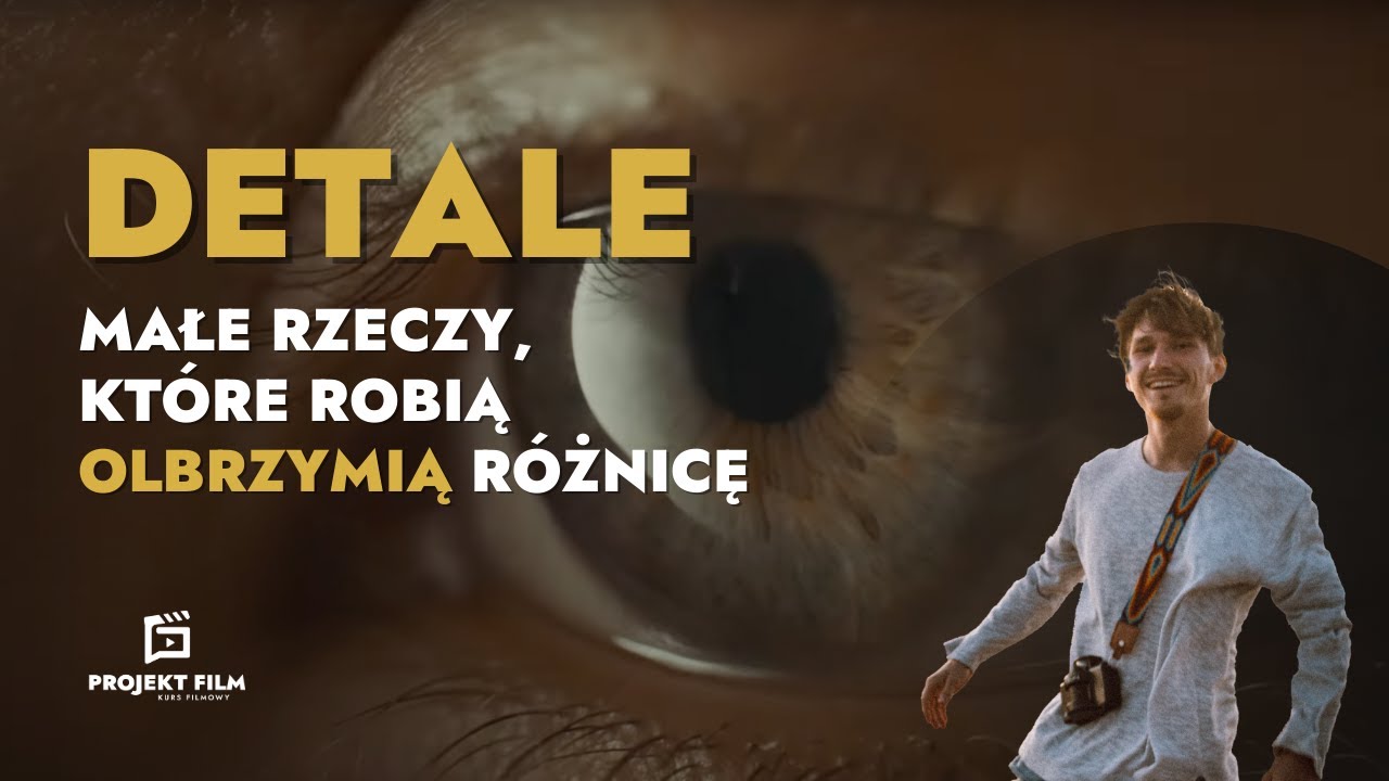 Jak robić lepsze filmy? DETALE // Adam Chill - YouTube