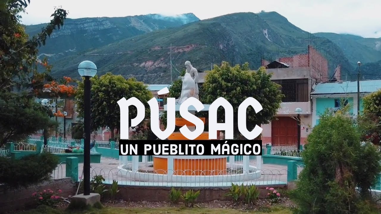 Púsac, un pueblito mágico - YouTube
