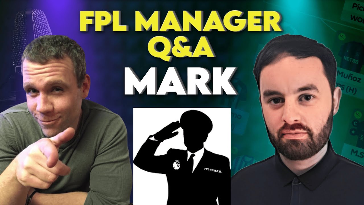 The FPL General (Mark) Discusses His FPL Journey @FPLGeneral @FFScout ...