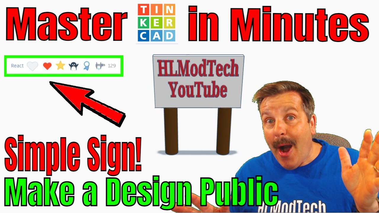A Beginners Tinkercad Sign & Getting Reactions with Public Designs ...