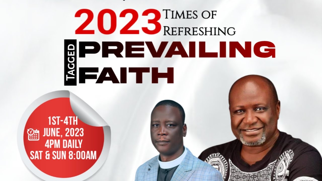 Prevailing Faith | Times of Refreshing 2023 | Salvation Chapel | Dr ...