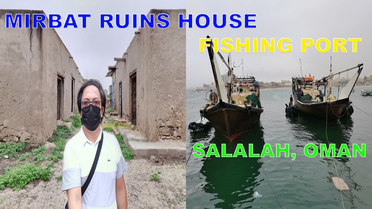 Mirbat Port and Century Ruins House in Salalah Oman - YouTube